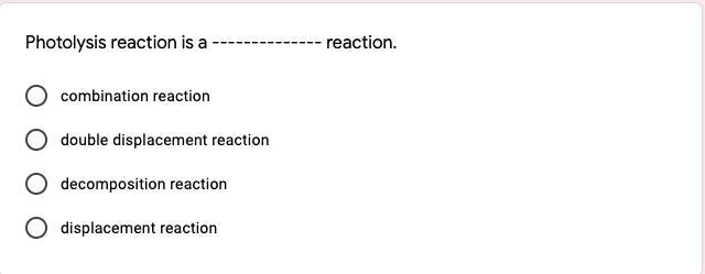 SOLVED: 'Photolysis reaction is a ————– reaction and why Photolysis ...