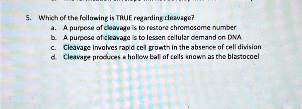 SOLVED: The correct answer is: d. Cleavage produces a hollow ball of ...
