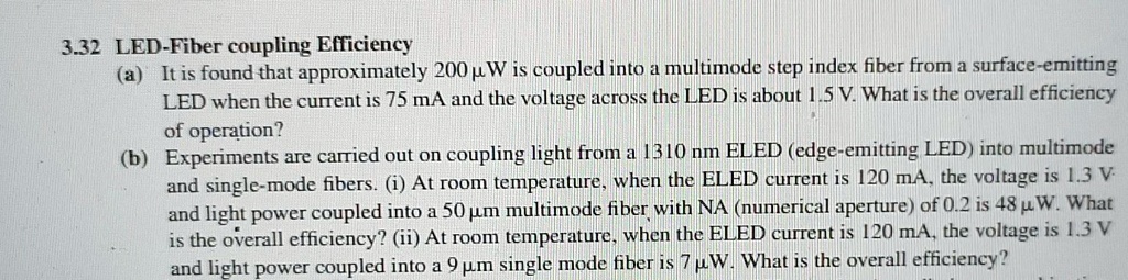 SOLVED: 3.32 LED-Fiber Coupling Efficiency a. It is found that ...
