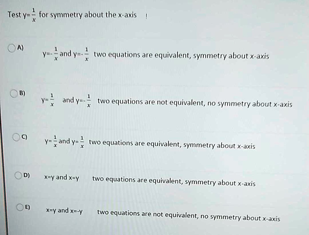 SOLVED:Test y= for symmetry ahout the x axis A) Y=- andy=- two ...