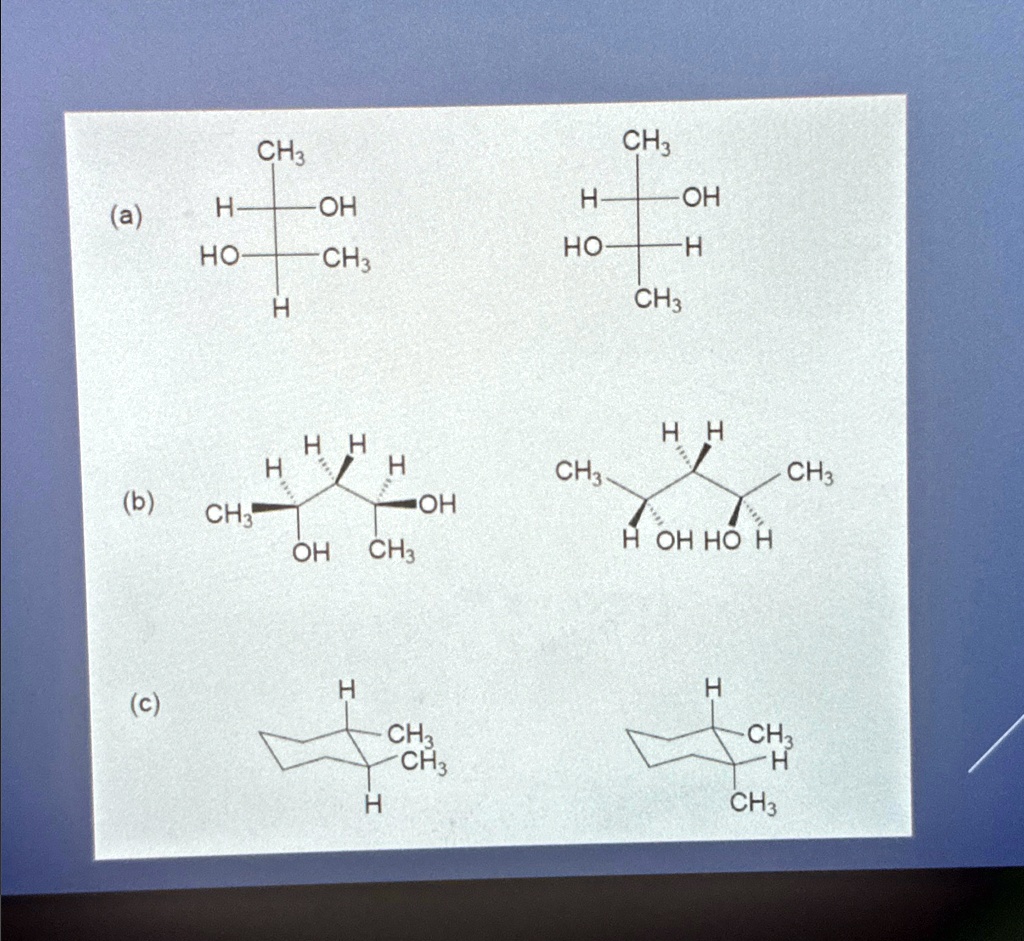 SOLVED: Classify the structures in a, b, and c as structural isomers, enantiomers ...