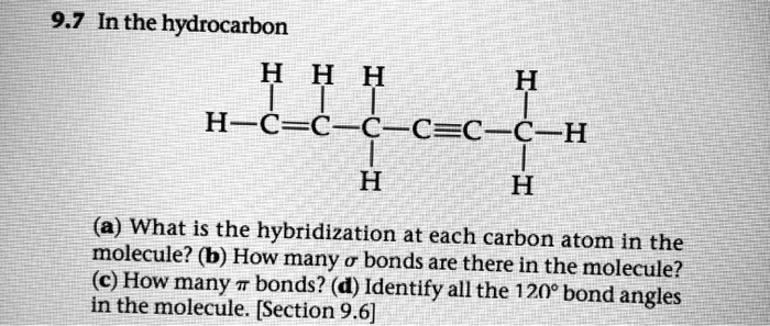 SOLVED: 9.7 In the hydrocarbon H H H H HC=C CC=C €-H H H (a) What is the hybridization at each ...