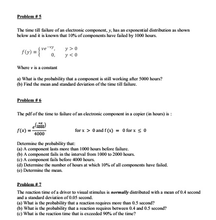 Problem # 5 The time till failure of an electronic component, y, has an ...
