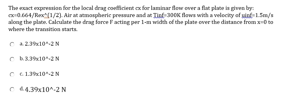 The exact expression for the local drag coefficient cx for laminar flow ...