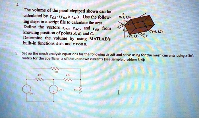 The volume of the parallelepiped shown can be calculated by using the ...