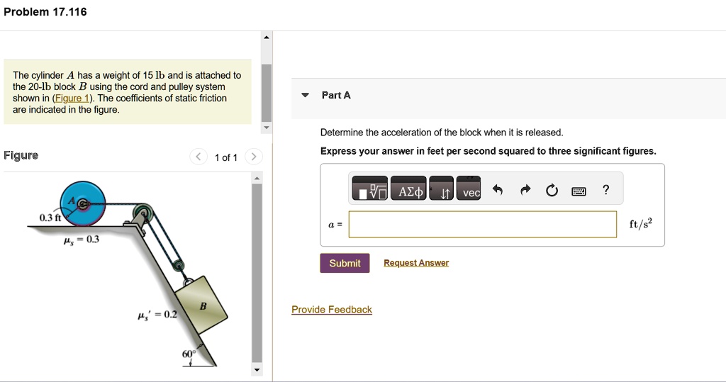 SOLVED: Problem 17.116 The cylinder A has a weight of 15lb and is ...