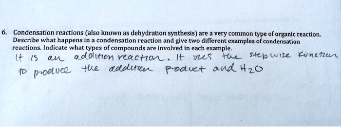 SOLVED: Condensation reactions (also known as dehydration synthesis ...