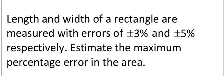 Length and width of a rectangle are measured with errors of ±3% and ±5% ...