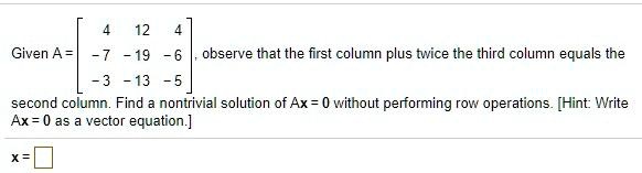 Solved Given A Observe That The First Column Plus Twice The Third 1114