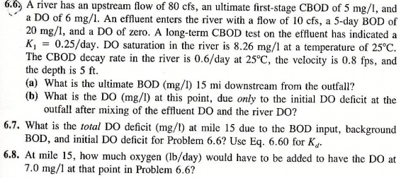 66 a river has an upstream flow of 80 cfs an ultimate first stage cbod ...