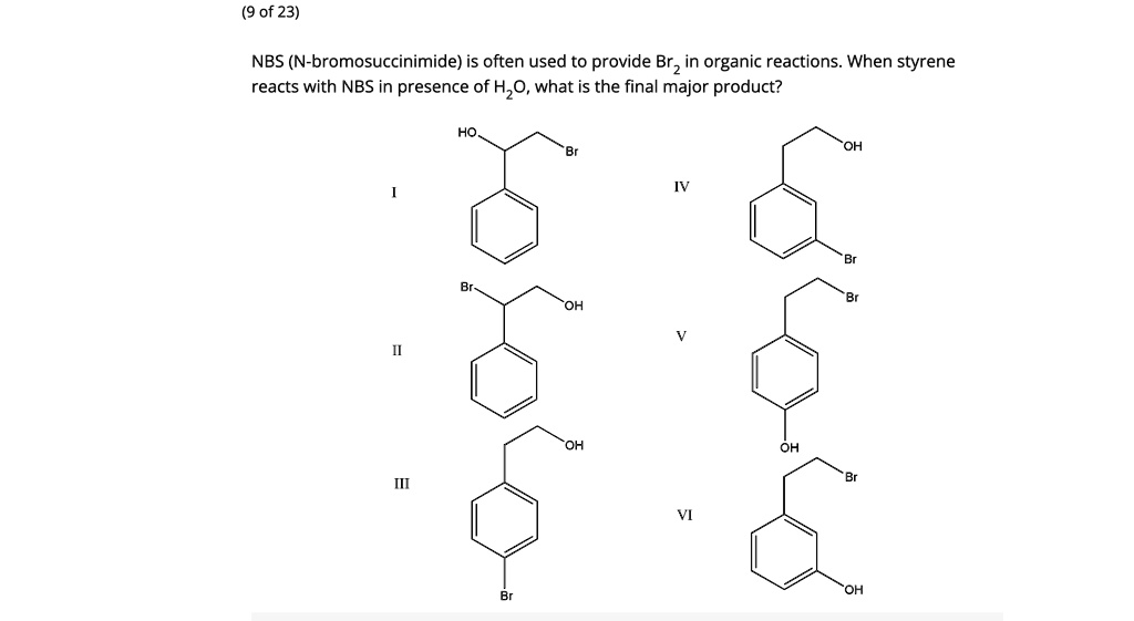 NBS (N-bromosuccinimide) is often used to provide Br2 in organic ...