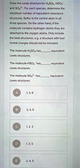 Draw the Lewis structure for H2SO4. HSO4. and SO42-. For each species ...