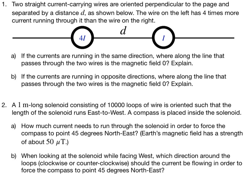 1. Two straight current-carrying wires are oriented perpendicular to ...
