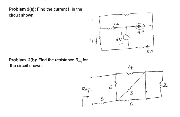 Problem 2(a): Find the current I1 in the circuit shown. Problem 2(b ...