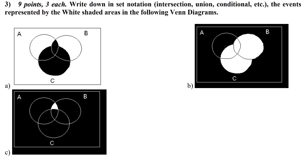 SOLVED: 3) 9 points, 3 each: Write down in set notation (intersection ...