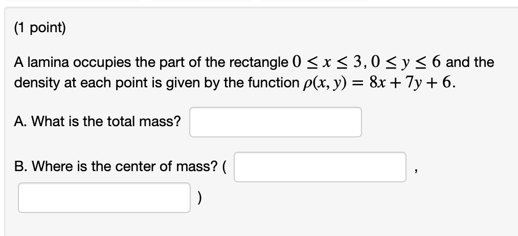 SOLVED: point) lamina occupies the part of the rectangle 0 SOLVED: point) lamina occupies the part of the rectangle 0