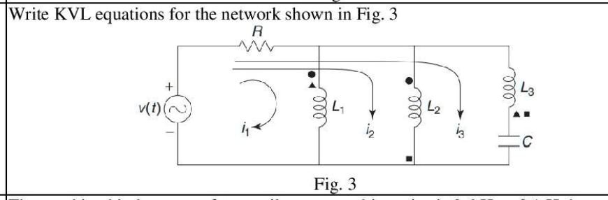 SOLVED: Write KVL equations for the network shown in Fig: 3 Fig. 3 SOLVED: Write KVL equations for the network shown in Fig: 3 Fig. 3
