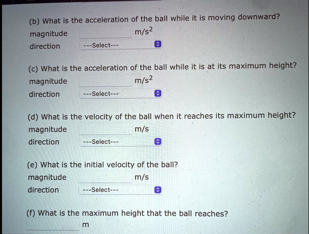 Solved B What Is The Acceleration Of The Ball While It Is Moving