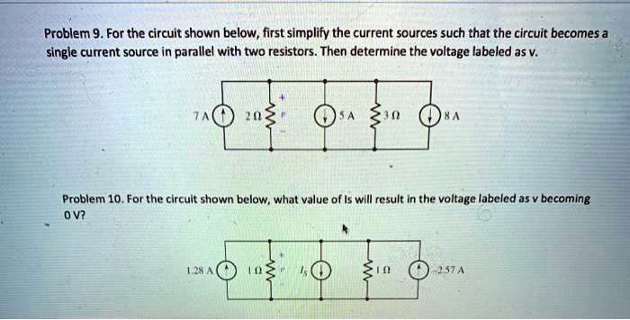 SOLVED: Problem 9. For the circuit shown below, first simplify the current sources such that the ...