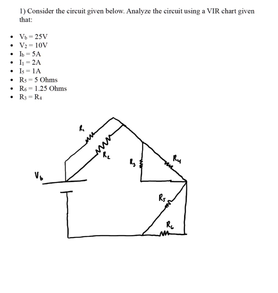 Solved 1 Consider The Circuit Given Below Analyze The Circuit Using Vir Chart Given That Vb 7933
