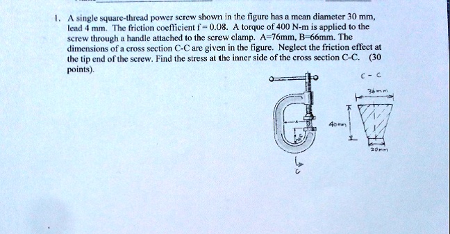 SOLVED: A single square-thread power screw shown in the figure has a ...