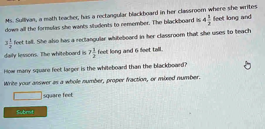 SOLVED: blackboard in her classroom where she writes Ms, Sullivan; math ...