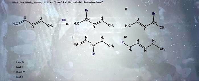 SOLVED: In the reaction shown: Br2 + HBr → I2 and IV