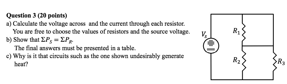SOLVED: Question 3 (20 points) a) Calculate the voltage across and the current through each ...