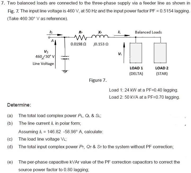 SOLVED: 7. Two balanced loads are connected to the three-phase supply ...