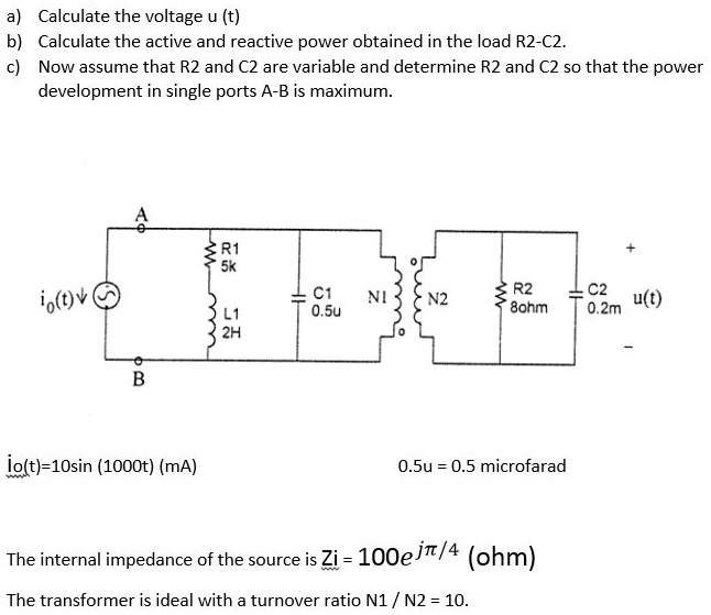 a) Calculate the voltage u (t) b) Calculate the active and reactive power obtained in the load ...