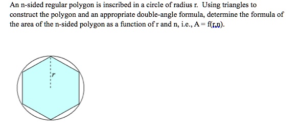 SOLVED: An n-sided regular polygon is inscribed in circle of radius Using triangles to construct ...