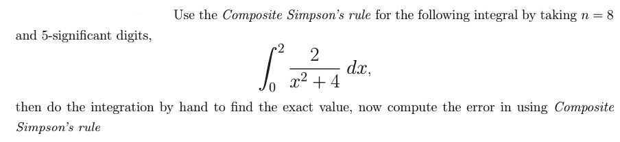 SOLVED: Use the Composite Simpson's rule for the following integral by ...