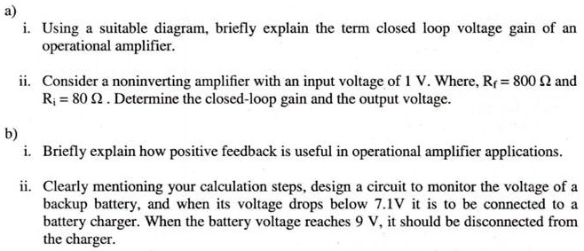 SOLVED: a) i. Using a suitable diagram,briefly explain the term closed loop voltage gain of an ...