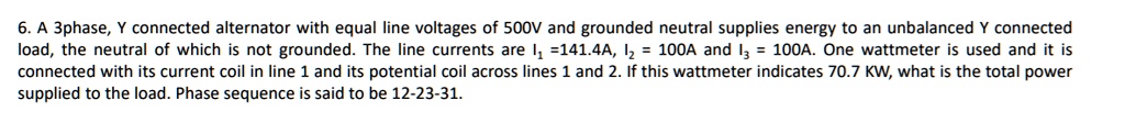 SOLVED: A 3-phase, connected alternator with equal line voltages of 500V and a grounded neutral ...