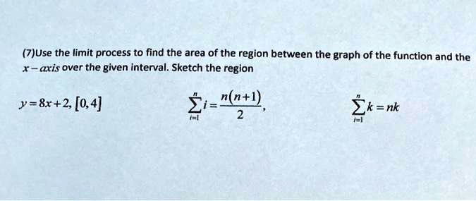 SOLVED: Use the limit process to find the area of the region between ...