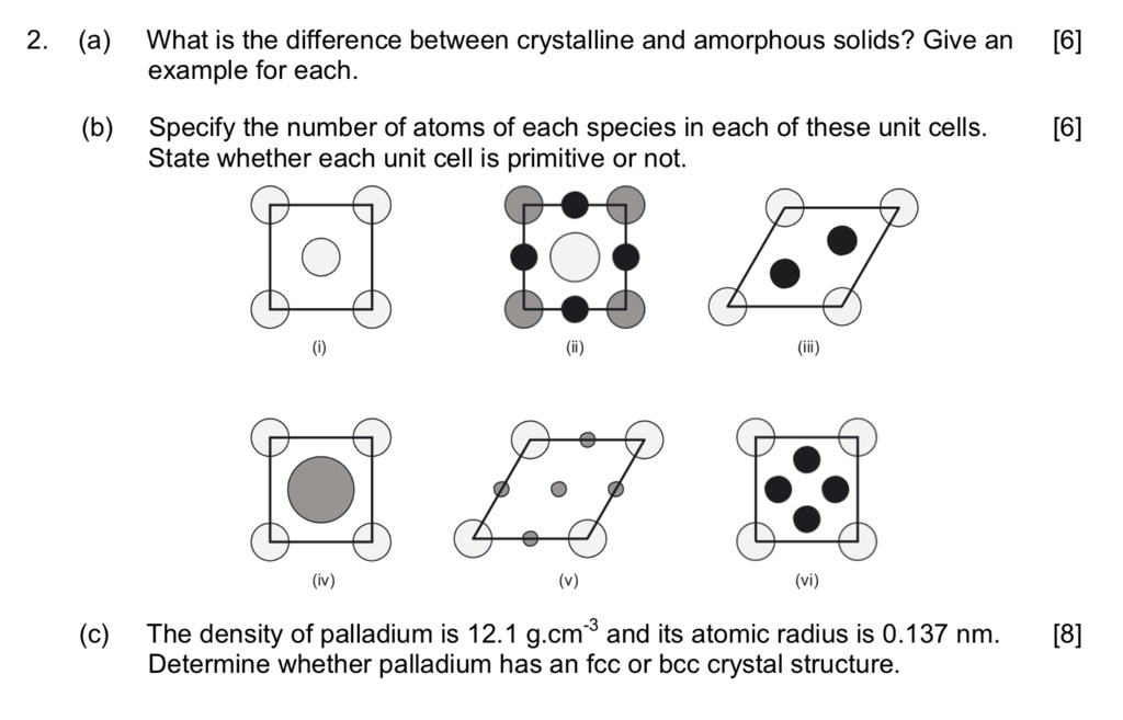 SOLVED: 2 (e) What is the difference between crystalline and amorphous ...
