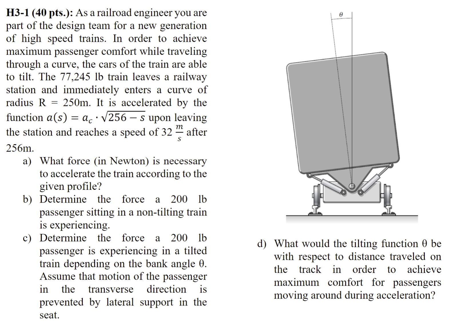 SOLVED: H3-1 (40 pts.): As a railroad engineer you are part of the ...