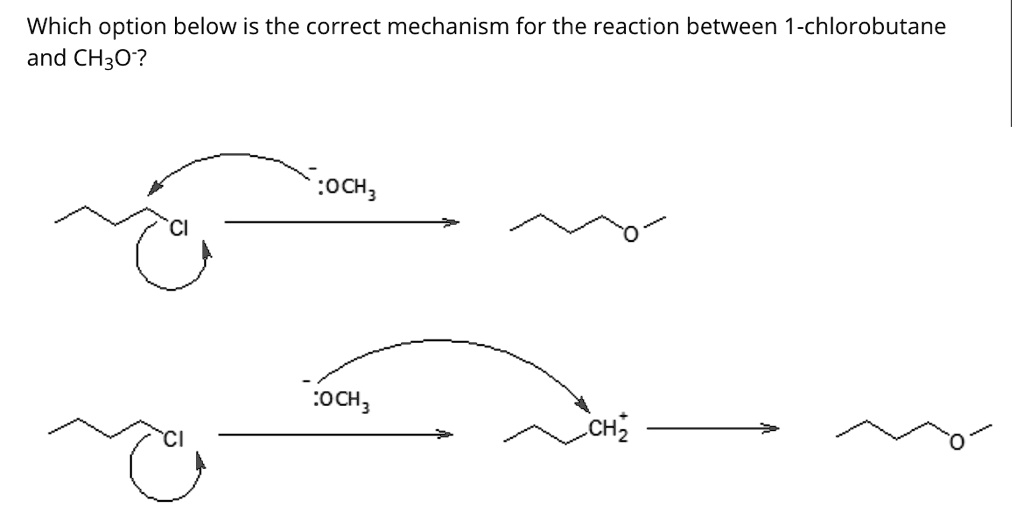 SOLVED: Which option below is the correct mechanism for the reaction ...