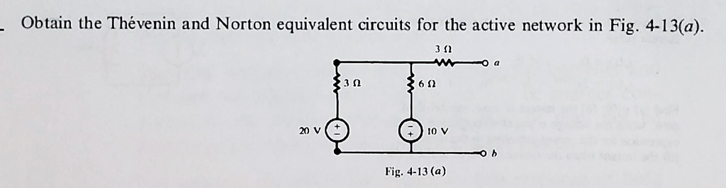 SOLVED: Obtain the Thevenin and Norton equivalent circuits for the active Network Obtain the ...