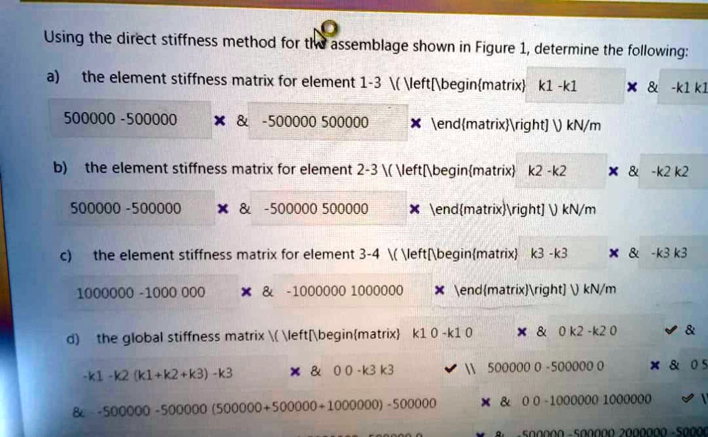 SOLVED: Using the direct stiffness method for tiw assemblage shown in ...