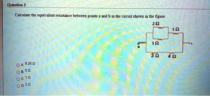 SOLVED: Calculate the equivalent resistance between points a and b in the circuit shown in the ...