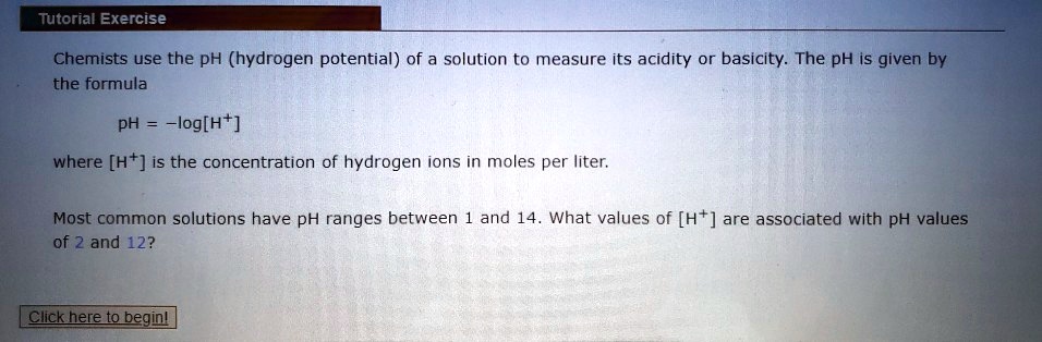 tutorial exercise chemists use the ph hydrogen potential of a solution ...
