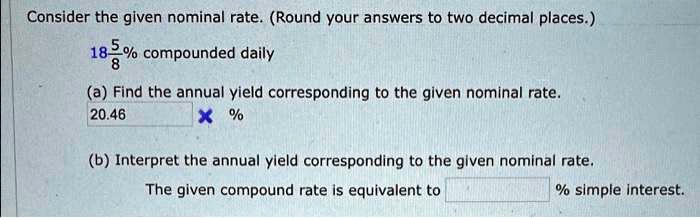 SOLVED: Consider the given nominal rate. (Round your answers to two ...