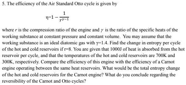 SOLVED: The efliciency 0l the Air Standard Otto cycle is given by n-1 ...