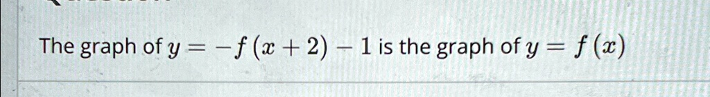 the graph of y fx2 1 is the graph of yfx the graph of y f2 1 is the ...