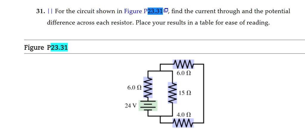 SOLVED: 31. For the circuit shown in Figure P23.310, find the current through and the potential ...