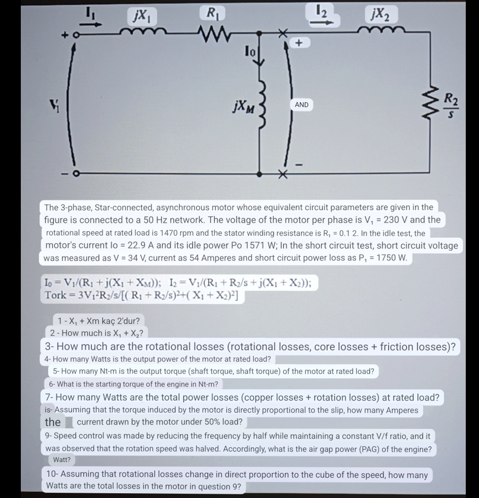 The 3-phase, Star-connected, asynchronous motor whose equivalent circuit parameters are given in ...