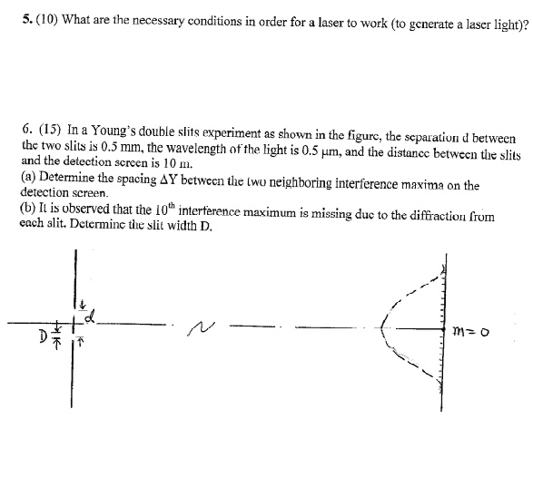 SOLVED: 5. (10) What are the necessary conditions in order for a laser ...
