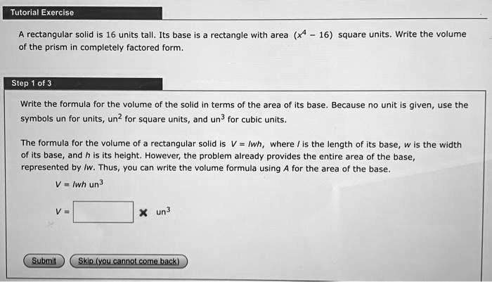 tutorial exercise a rectangular solid is 16 units tall its base of the ...