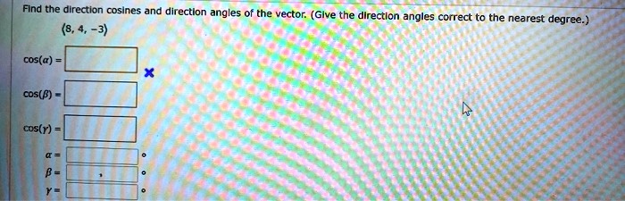 SOLVED: Find the direction cosines and directlon angles the vector ...